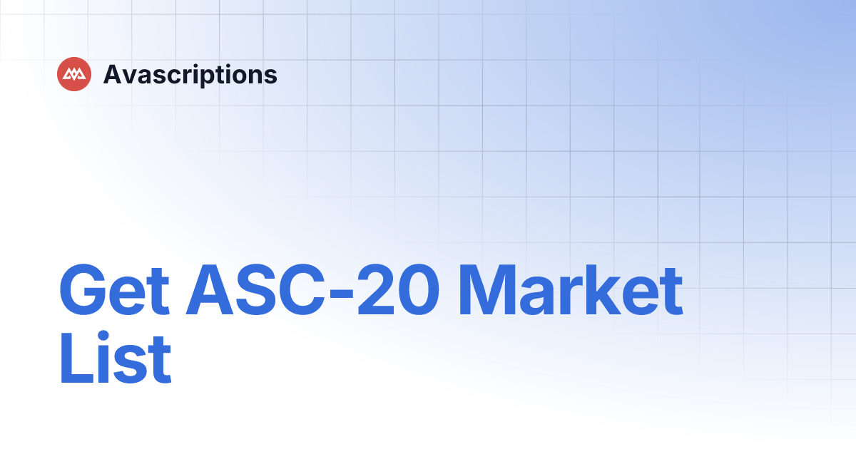 Get ASC-20 Market List | Avascriptions